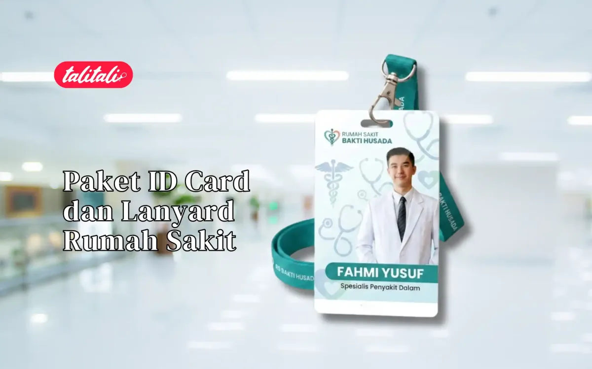 Paket ID Card dan Lanyard Rumah Sakit Custom | Talitali